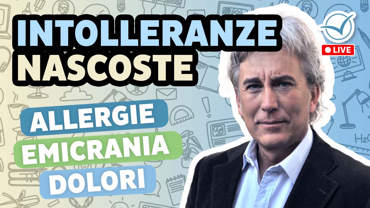 Allergie, emicrania, dolori: scopri le tue intolleranze alimentari nascoste - Macrolibrarsi Live
