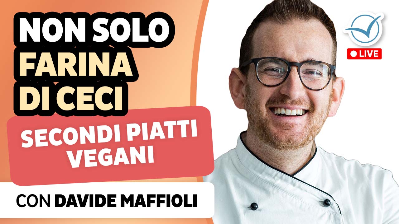 Non solo farina di ceci: secondi piatti vegani - Macrolibrarsi Live