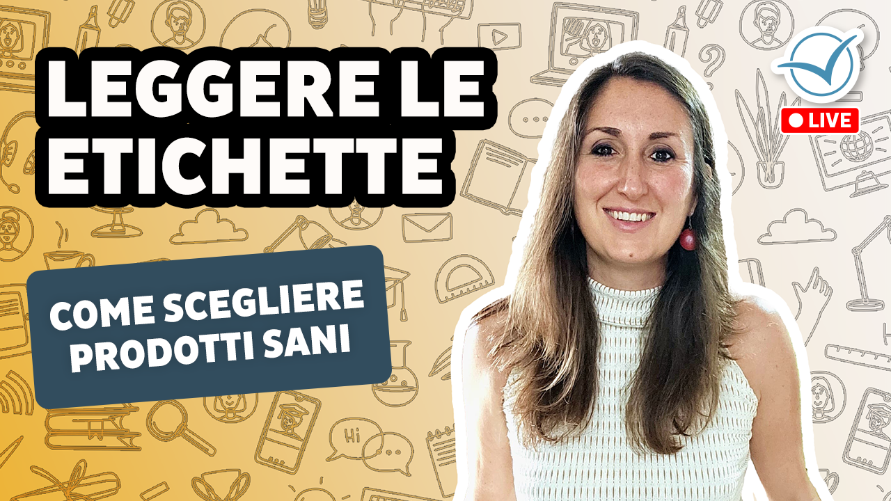 Occhio all'etichetta: ecco come scegliere i prodotti più sani e sicuri ...